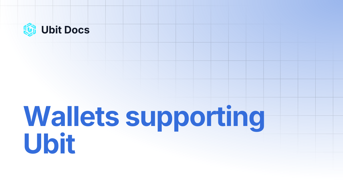 Wallets supporting Ubit | Ubit Docs