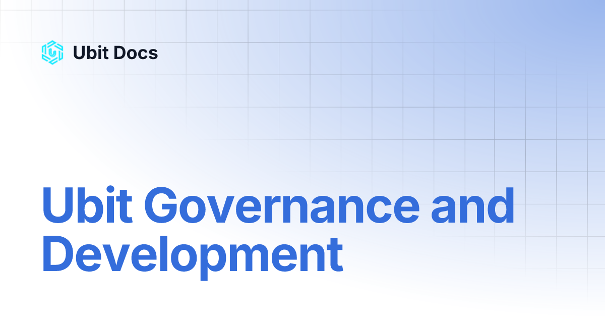 Ubit Governance and Development | Ubit Docs