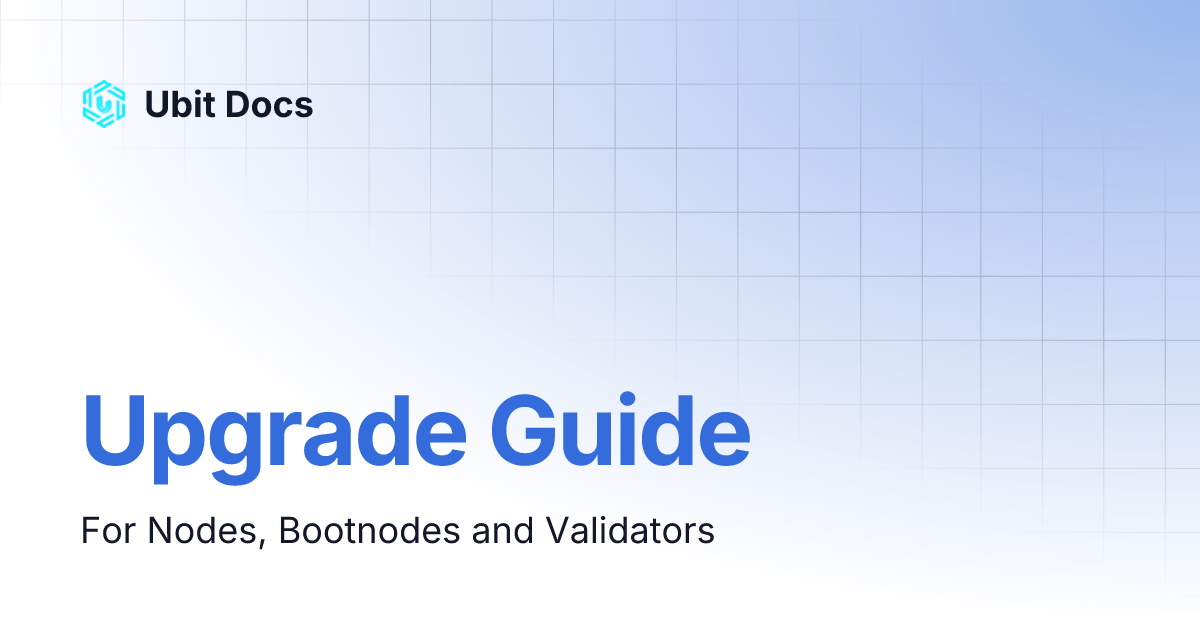 Upgrade Guide | Ubit Docs